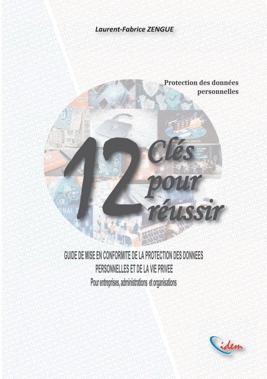 12 clés pour réussir sa mise en conformité des données personnelles ...