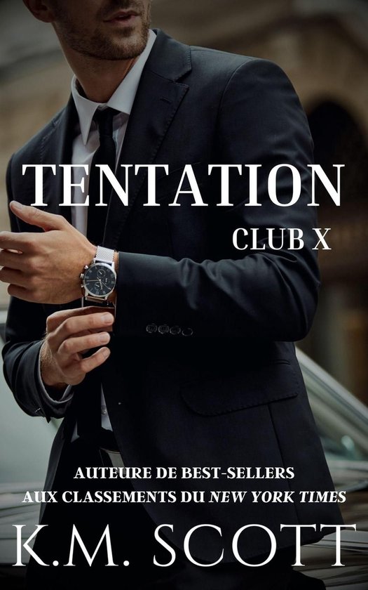 Club X 1 - Tentation: Club X (ebook), K.M. Scott | 9781955335614 ...