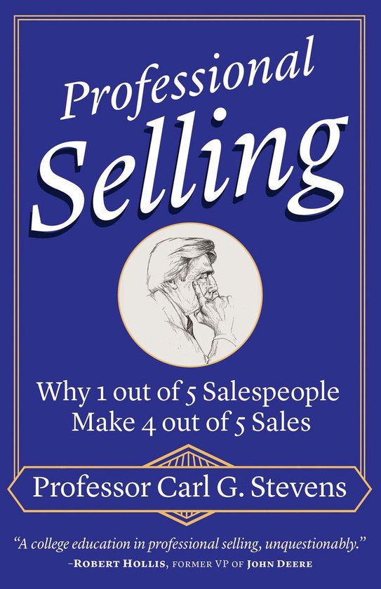 Professional Selling (ebook), Carl G. Stevens | 9781544503226 | Boeken ...