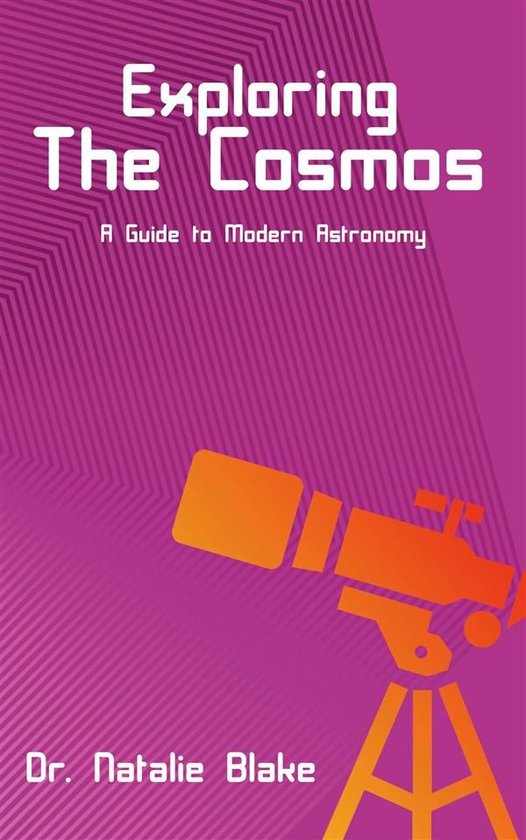 Exploring the Cosmos - A Guide to Modern Astronomy (ebook), Natalie Dr ...