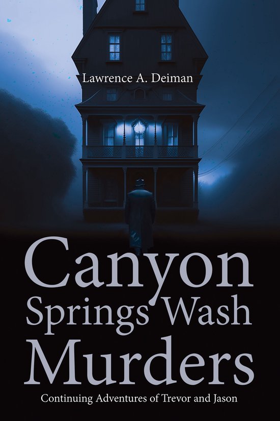Canyon Springs Wash Murders (ebook), LAWRENCE A. DEIMAN | 9798895160930 | Boeken | bol