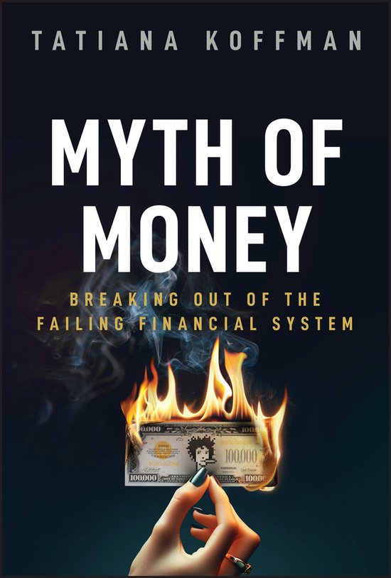 Myth of Money, Tatiana Koffman | 9781394226863 | Boeken | bol