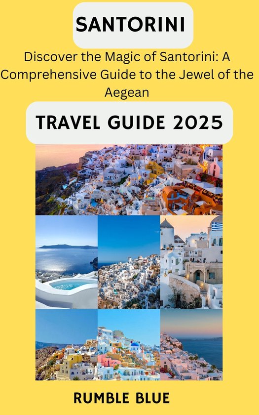 SANTORINI TRAVEL GUIDE 2025 (ebook), RUMBLE BLUE | 1230008406705 | Boeken | bol