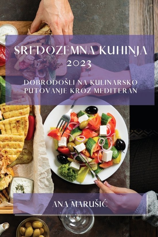 Sredozemna kuhinja 2023, Ana Marusic | 9781783816651 | Boeken | bol