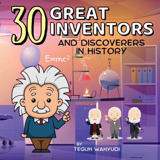 30 Great Inventors and Discoverers in History (ebook), Teguh Wahyudi ...