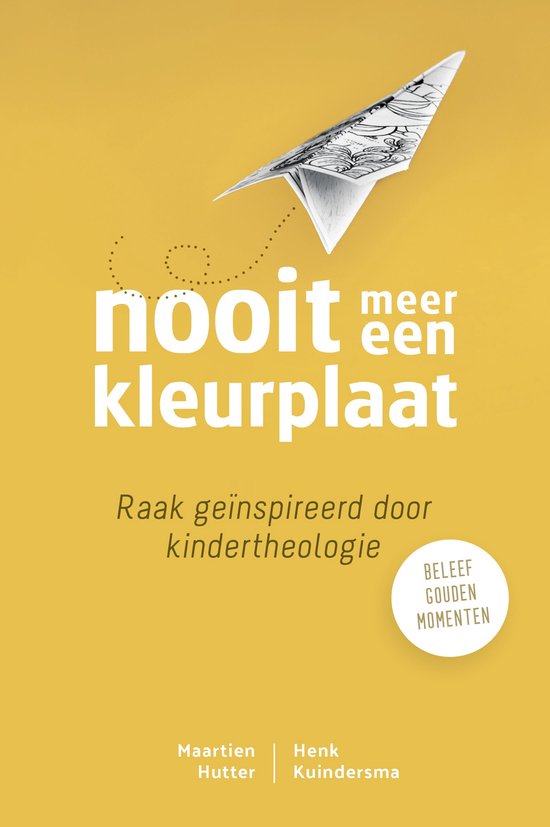 Nooit meer een kleurplaat - Handboek voor geloofsgesprekken met ...