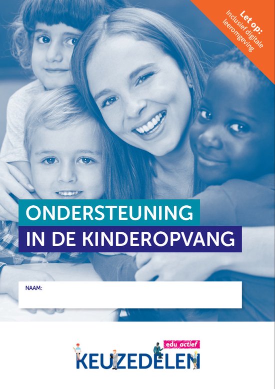 Keuzedelen - Keuzedeel Ondersteuning in de kinderopvang combipakket ...
