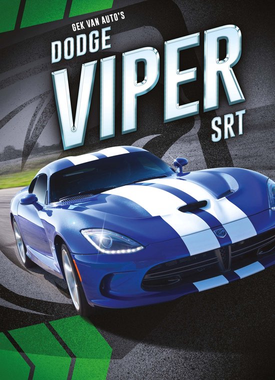 Gek op auto's! - Dodge Viper SRT, Calvin Cruz | 9789463411400 | Boeken ...