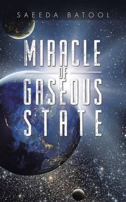 Miracle of Gaseous State, Saeeda Batool | 9781496985903 | Boeken | bol.com