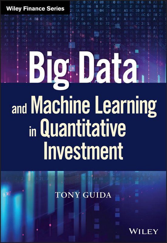 Wiley Finance - Big Data and Machine Learning in Quantitative ...