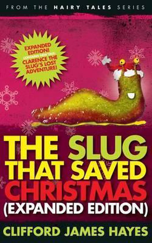 Hairy Tales-The Slug That Saved Christmas (Expanded Edition), Clifford ...