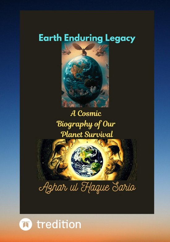 Earth Enduring Legacy (ebook), Azhar ul Haque Sario | 9783384474353 ...