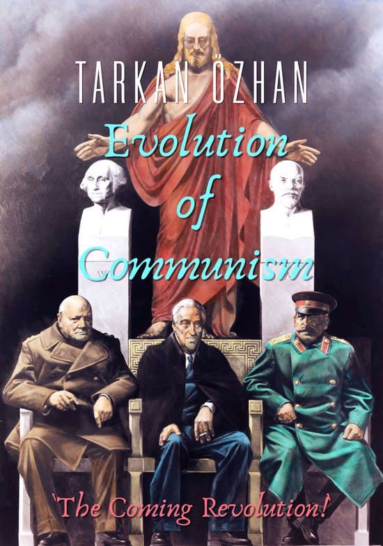Evolution of Communism (ebook), Tarkan Ozhan | 9786056860805 | Boeken | bol