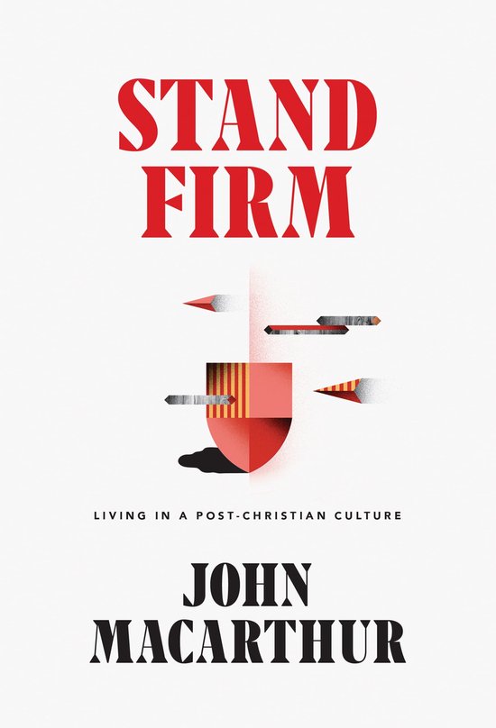 Stand Firm, John MacArthur | 9781642892222 | Boeken | bol