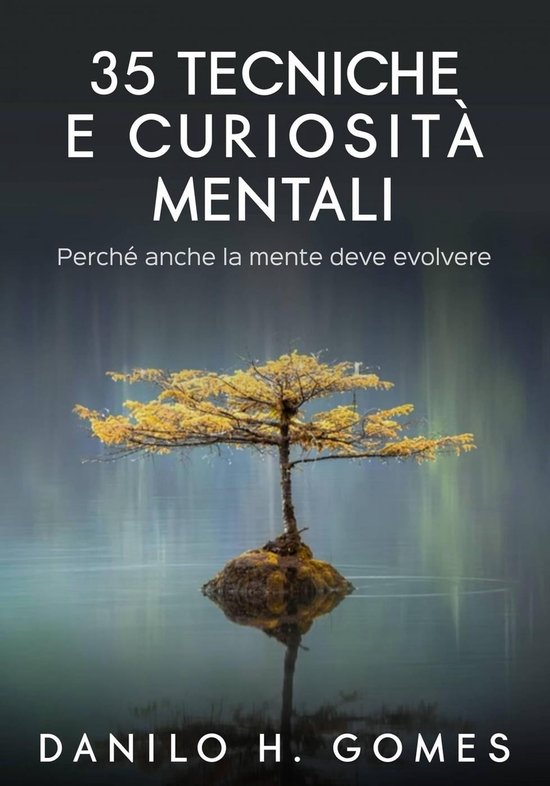 35 Tecniche e Curiosità Mentali (ebook), Danilo H. Gomes | 9781071581506 | Boeken | bol.com