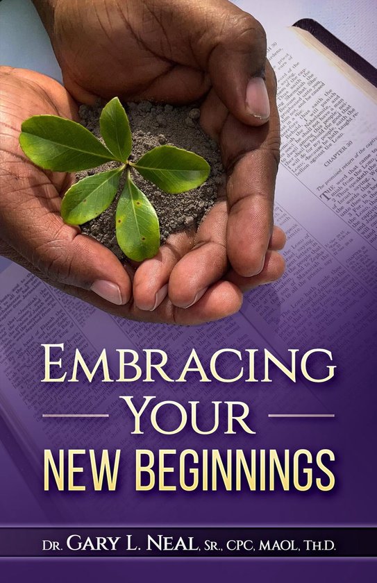 Embracing Your New Beginnings (ebook), Gary Neal | 9781957904085 ...