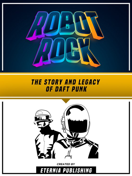Robot Rock (ebook), Eternia Publishing | 6610000448760 | Boeken | bol.com