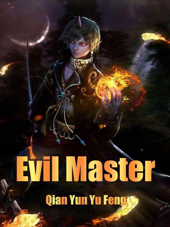Volume 4 4 - Evil Master (ebook), Qian Yunyufeng | 9781648468735 | Boeken | bol