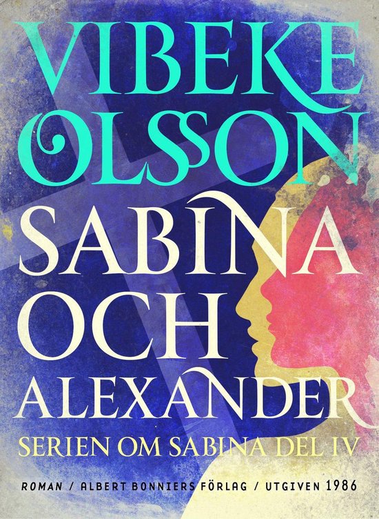 Sabina 4 - Sabina och Alexander : Berättelse (ebook), Vibeke Olsson ...
