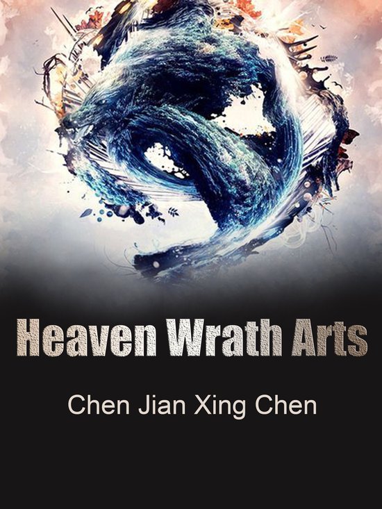 Heaven Wrath Arts (ebook), Chen Jianxingchen | 9781648465468 | Boeken ...
