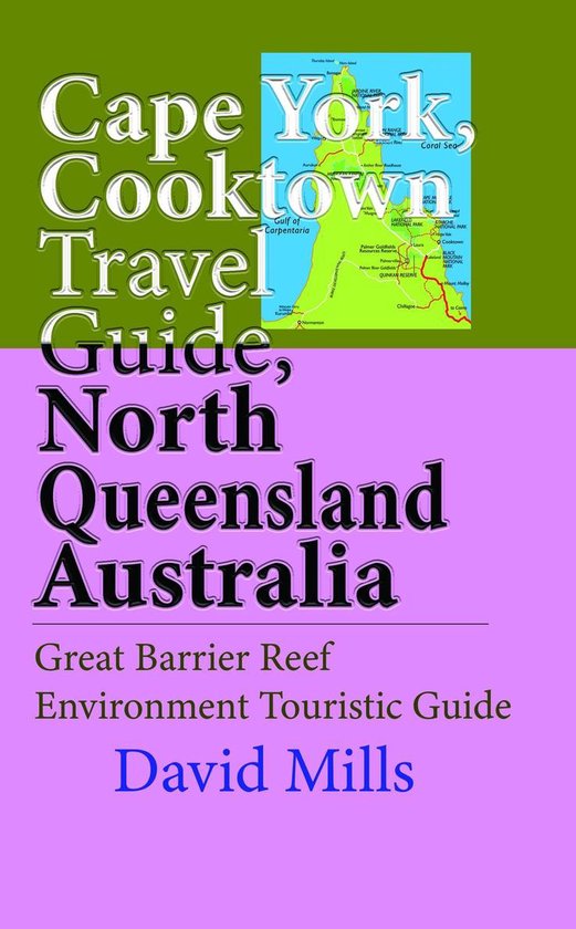 Cape York, Cooktown Travel Guide, North Queensland Australia: Great ...