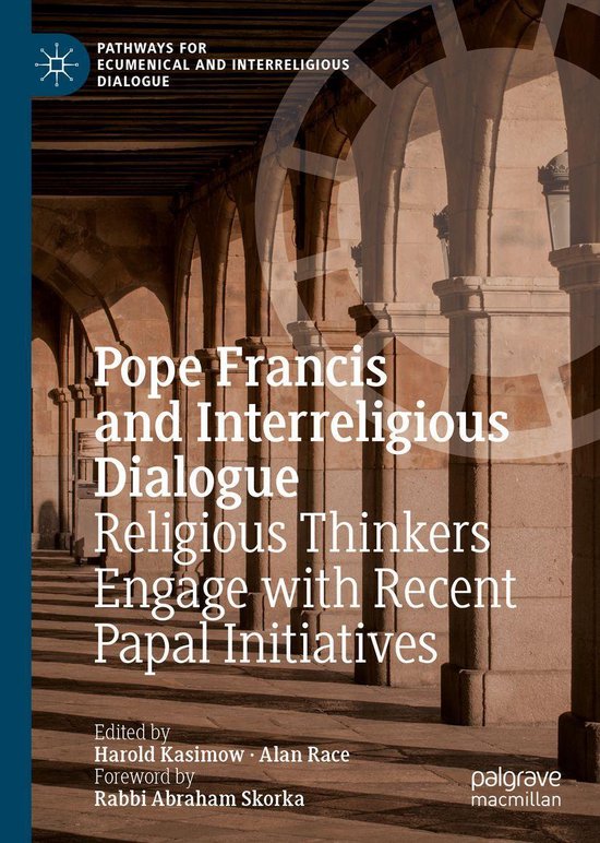Pathways for Ecumenical and Interreligious Dialogue - Pope Francis and ...