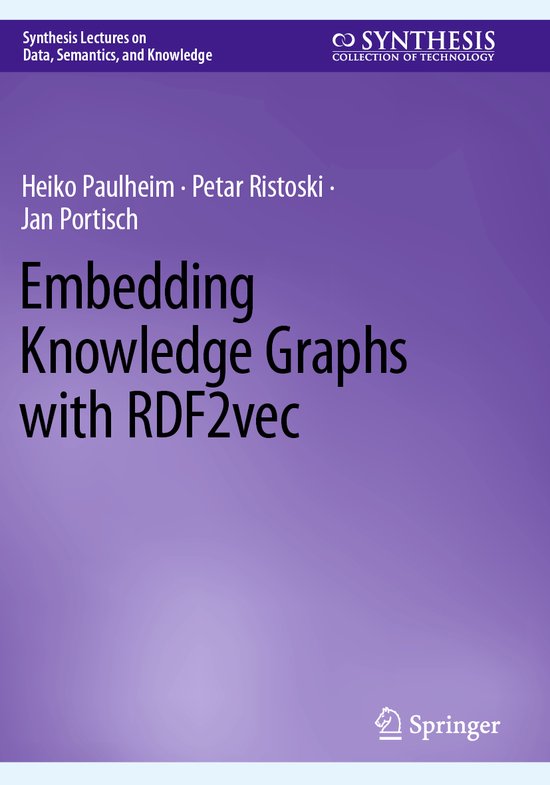 Embedding Knowledge Graphs with Rdf2vec | 9783031303890 | Heiko Paulheim | Boeken | bol