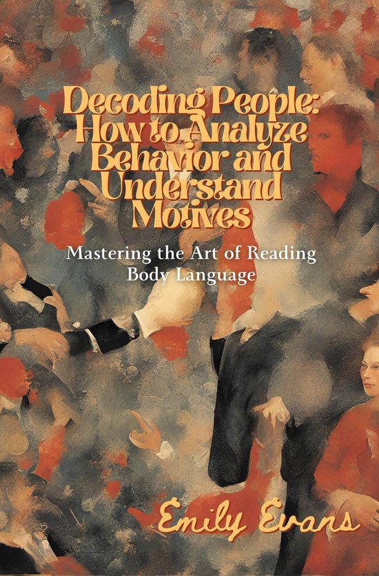 Decoding People (ebook), Emily Evans | 9798330296705 | Boeken | bol