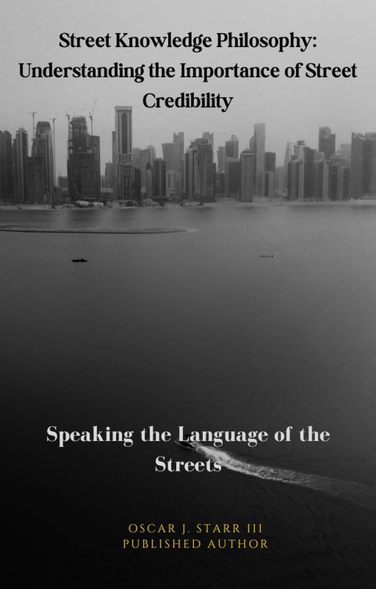 Street Knowledge Philosophy: Understanding the Importance of Street ...