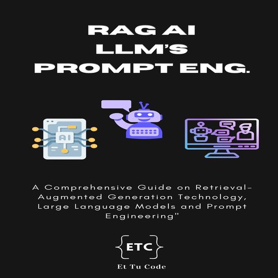 RAG, LLM's and Prompt Engineering, Et Tu Code | 9798882235566 | Boeken | bol