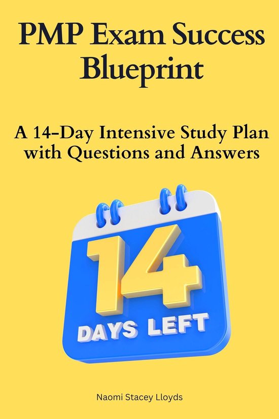 PMP Exam Success Blueprint :A 14-Day Intensive Study Plan with Questions and Answers... | bol