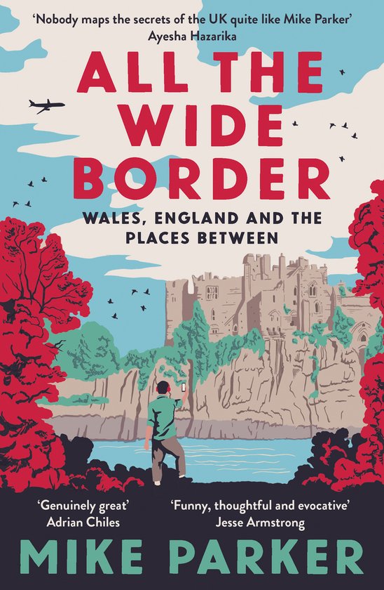 All the Wide Border, Mike Parker | 9780008499211 | Boeken | bol