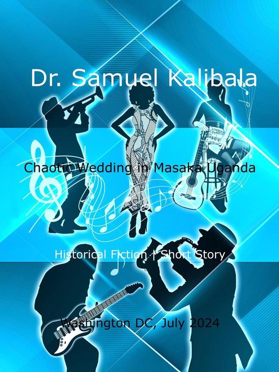 Chaotic Wedding in Masaka, Uganda (ebook), Dr. Samuel Kalibala ...