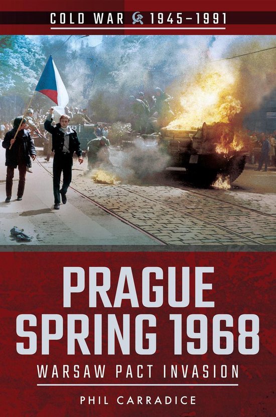 Cold War, 1945–1991 - Prague Spring 1968 (ebook), Phil Carradice ...