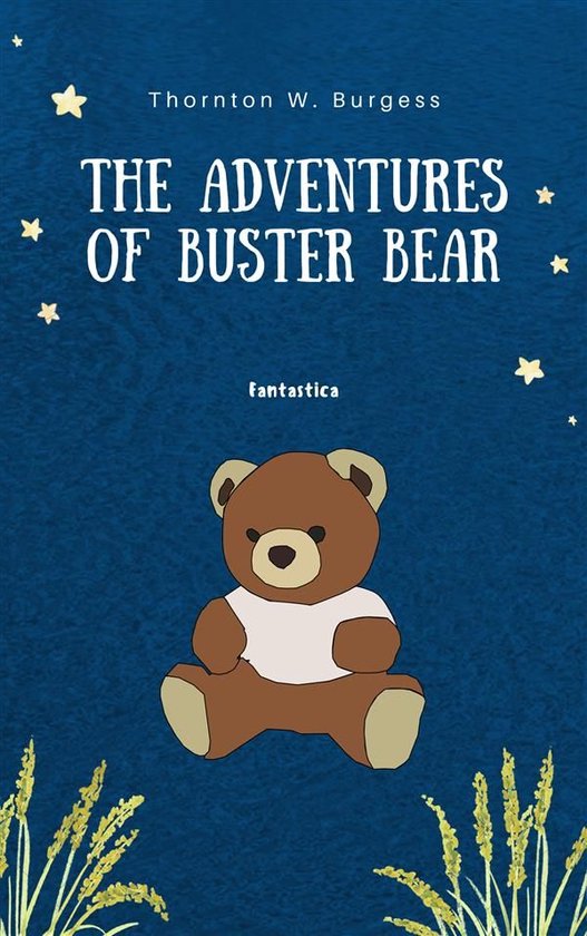 Bedtime Stories - The Adventures of Buster Bear (ebook), Harrison Cady | 9781787363915... | bol