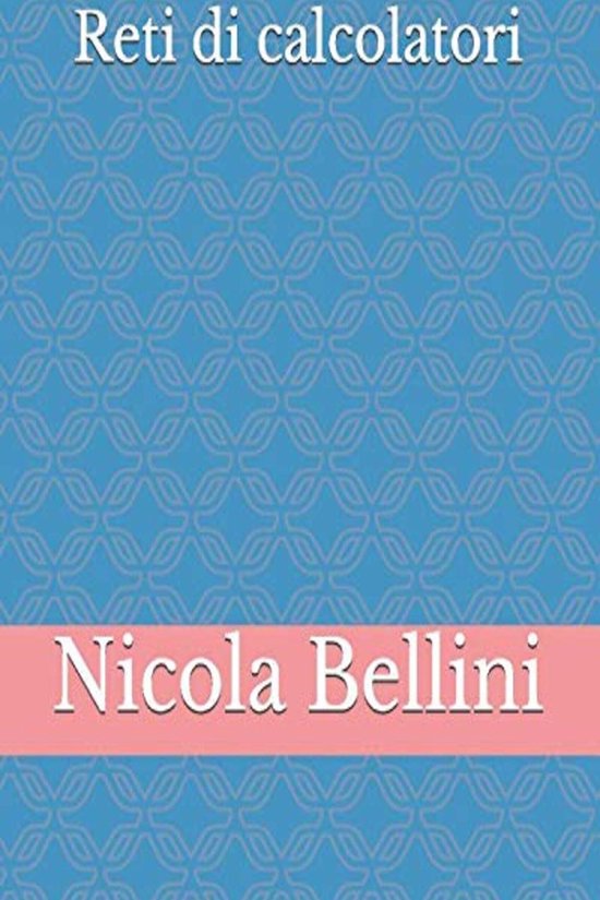 Reti di calcolatori (ebook), Nicola Bellini | 1230005758913 | Boeken | bol
