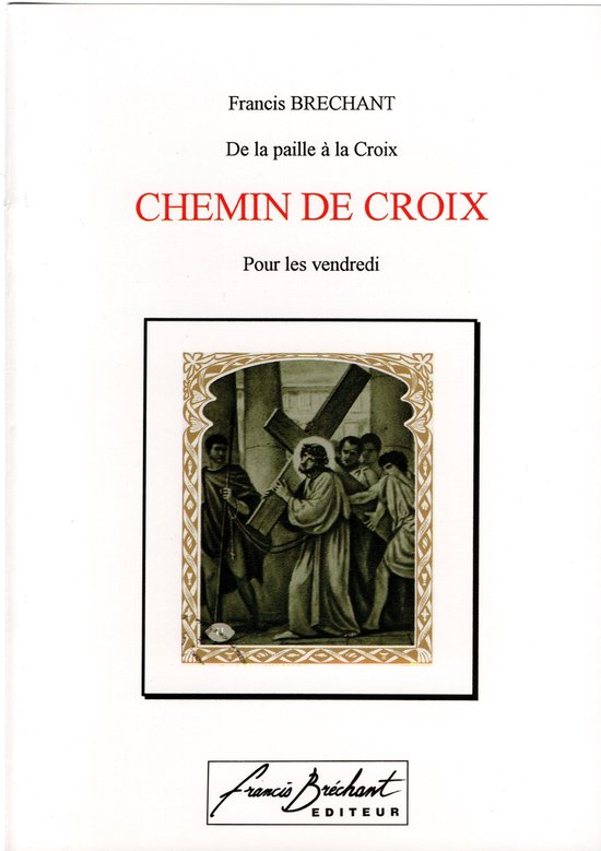 Chemin de croix (ebook), Francis Bréchant | 1230006363147 | Livres | bol