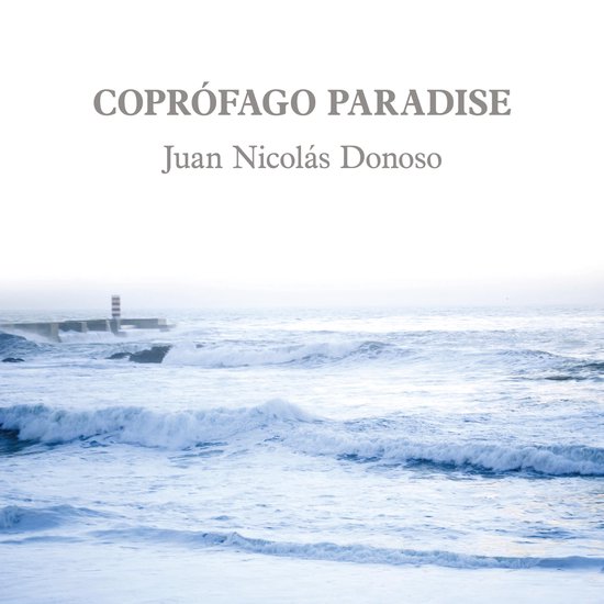 Coprófago Paradise, Juan Nicolás Donoso | 9789180130813 | Boeken | bol