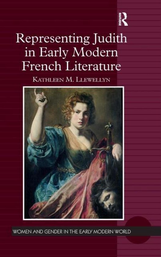 Representing Judith in Early Modern French Literature | 9781472435330 ...