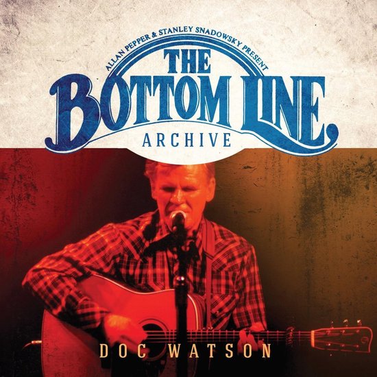 The Bottom Line Archive Series, Doc Watson | CD (album) | Muziek | bol.com