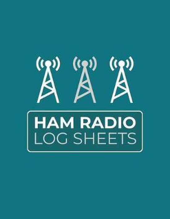 Ham Radio Log Sheets | 9781096508700 | Hobby Art Creation | Boeken | bol