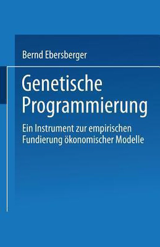 Genetische Programmierung | 9783824406791 | Bernd Ebersberger | Boeken ...