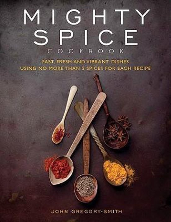 Mighty Spice Cookbook | 9781844839964 | John Gregory-Smith | Boeken | bol