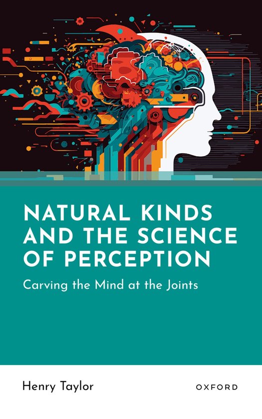 Natural Kinds and the Science of Perception | 9780198995050 | Henry ...