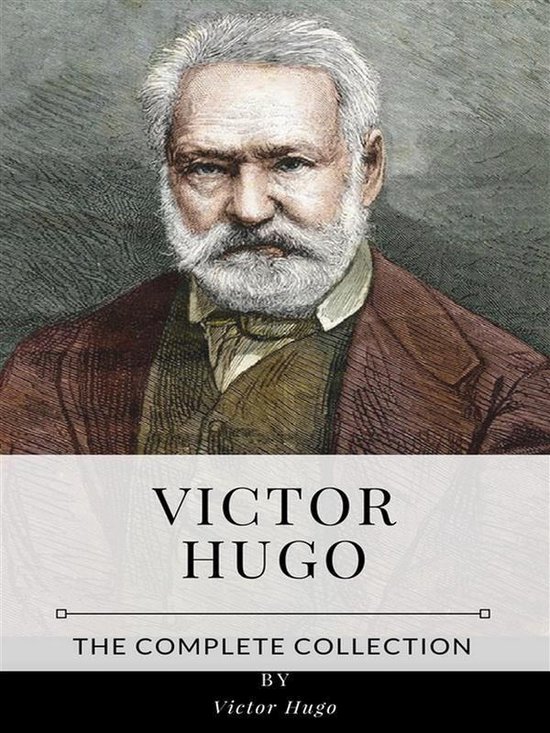 Victor Hugo – The Complete Collection (ebook), Victor Hugo ...
