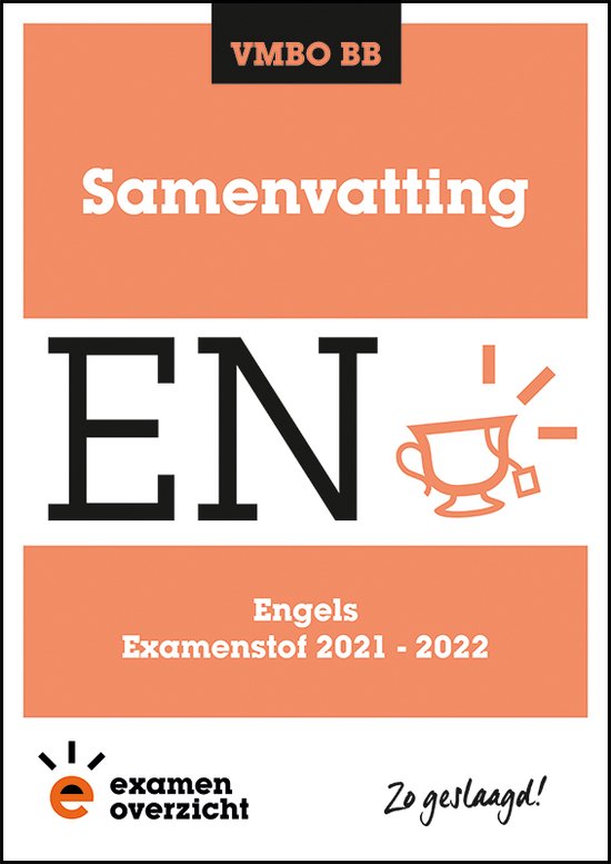 ExamenOverzicht - Samenvatting Engels VMBO BB, ExamenOverzicht ...