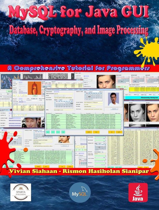 MYSQL FOR JAVA GUI: Database, Cryptography, and Image Processing (ebook), Vivian... | bol.com