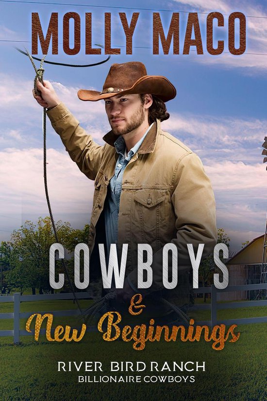 Riverbird Ranch Billionaires 5 - Cowboys And New Beginnings : Western ...