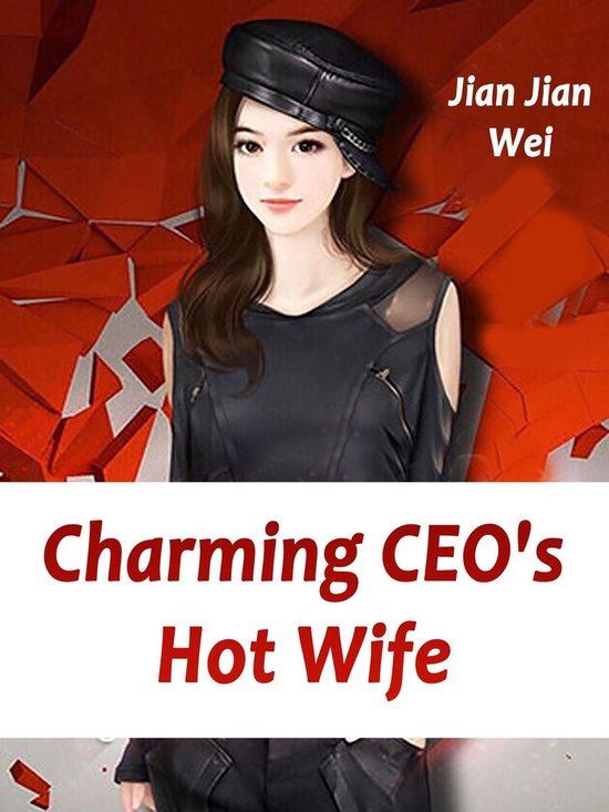 Volume 5 5 - Charming CEO's Hot Wife (ebook), Jian Jianwei | 9781636667638 | Boeken | bol.com
