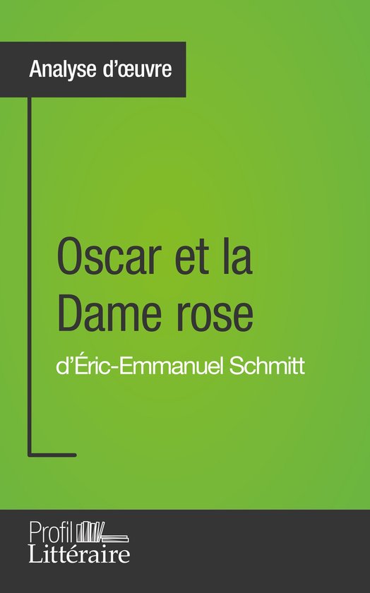Analyse approfondie - Oscar et la Dame rose d'Éric-Emmanuel Schmitt ...
